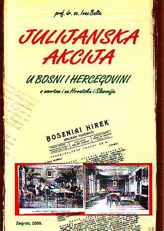 Ivan Balta - Julijanska akcija u Bosni i Hercegovini s osvrtom i na ...