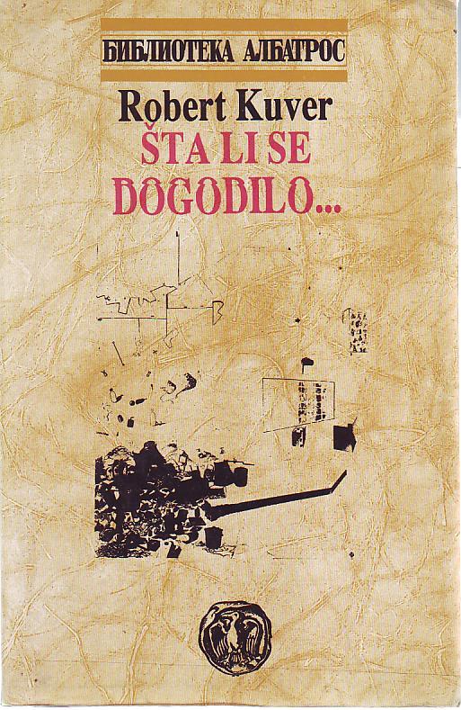 Robert Kuver - Šta se dogodilo ... - Antikvarijat Ramajana