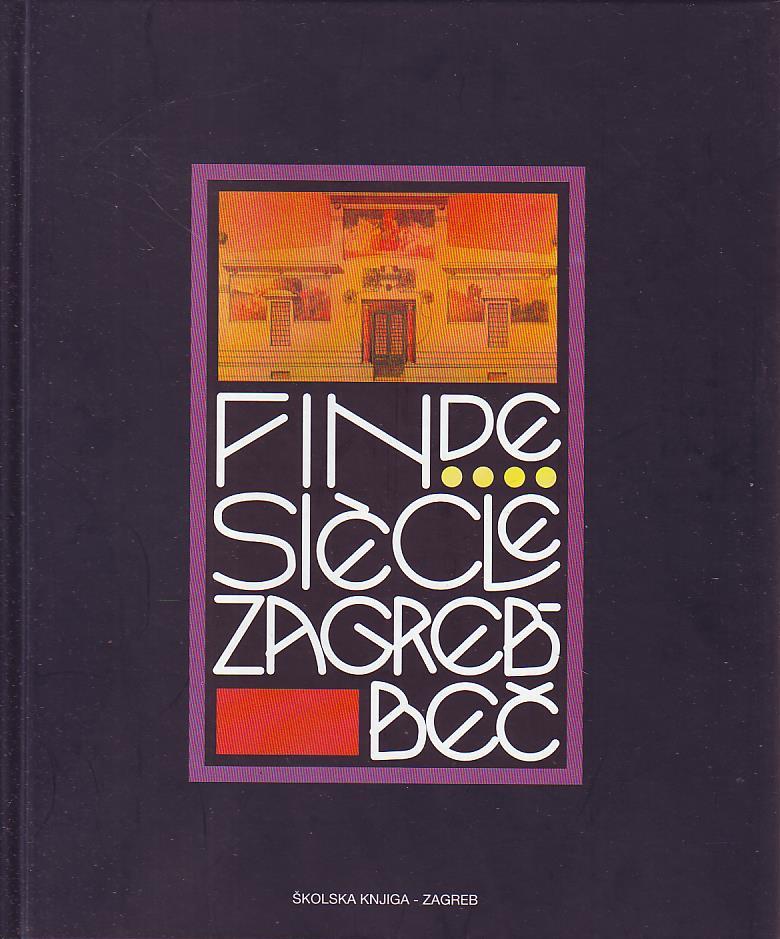 Fin de siecle Zagreb-Beč (priredio: Damir Barbarić) - Antikvarijat Ramajana