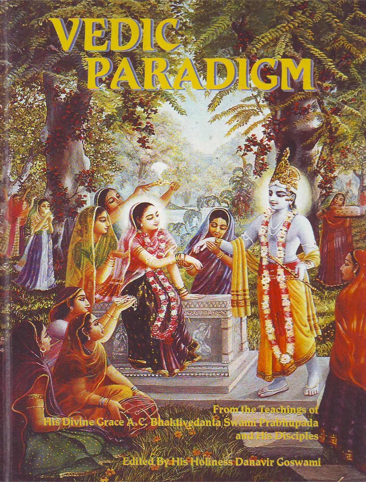 Danavir Goswami (uredio) - Vedic Paradigm: From the Teachings of His ...